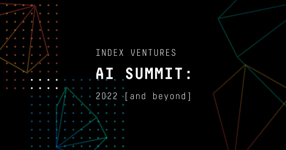 Index AI Summit 2022 | Index Ventures